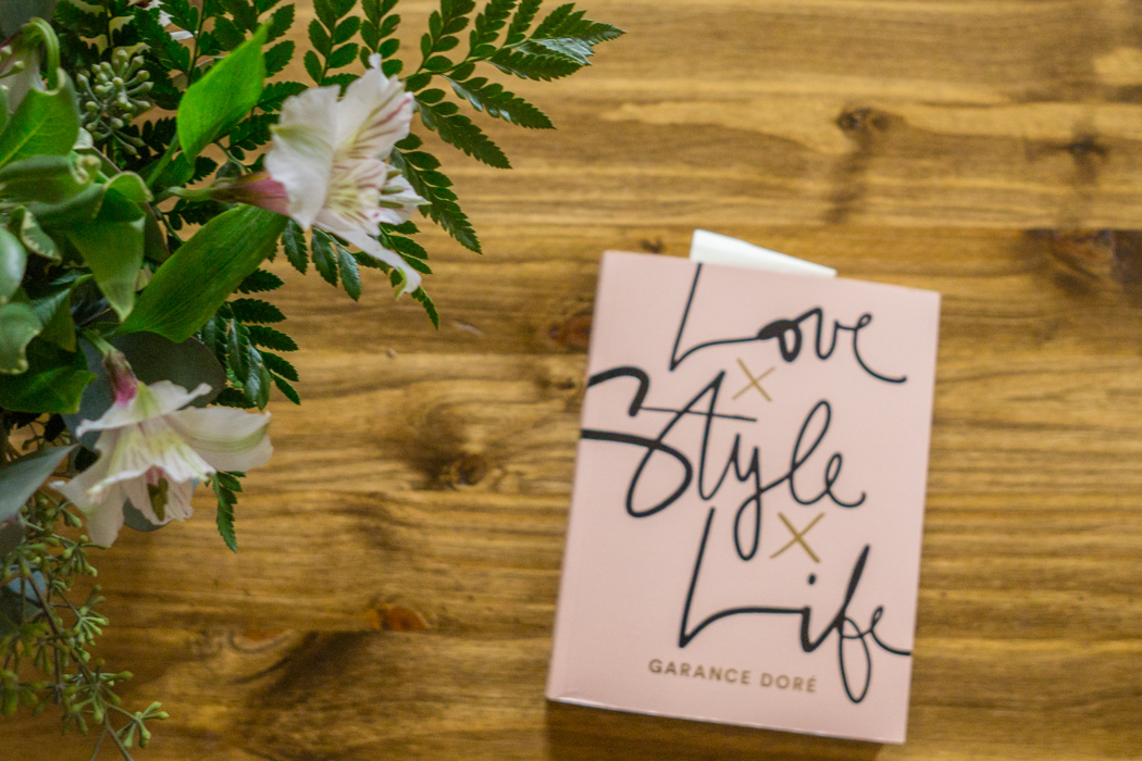 J’ai aimé Love * Style * Life, le livre de Garance Doré | Le blog de ...